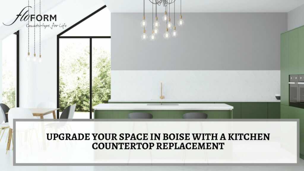 Upgrade Your Space in Boise with a Kitchen Countertop Replacement ...